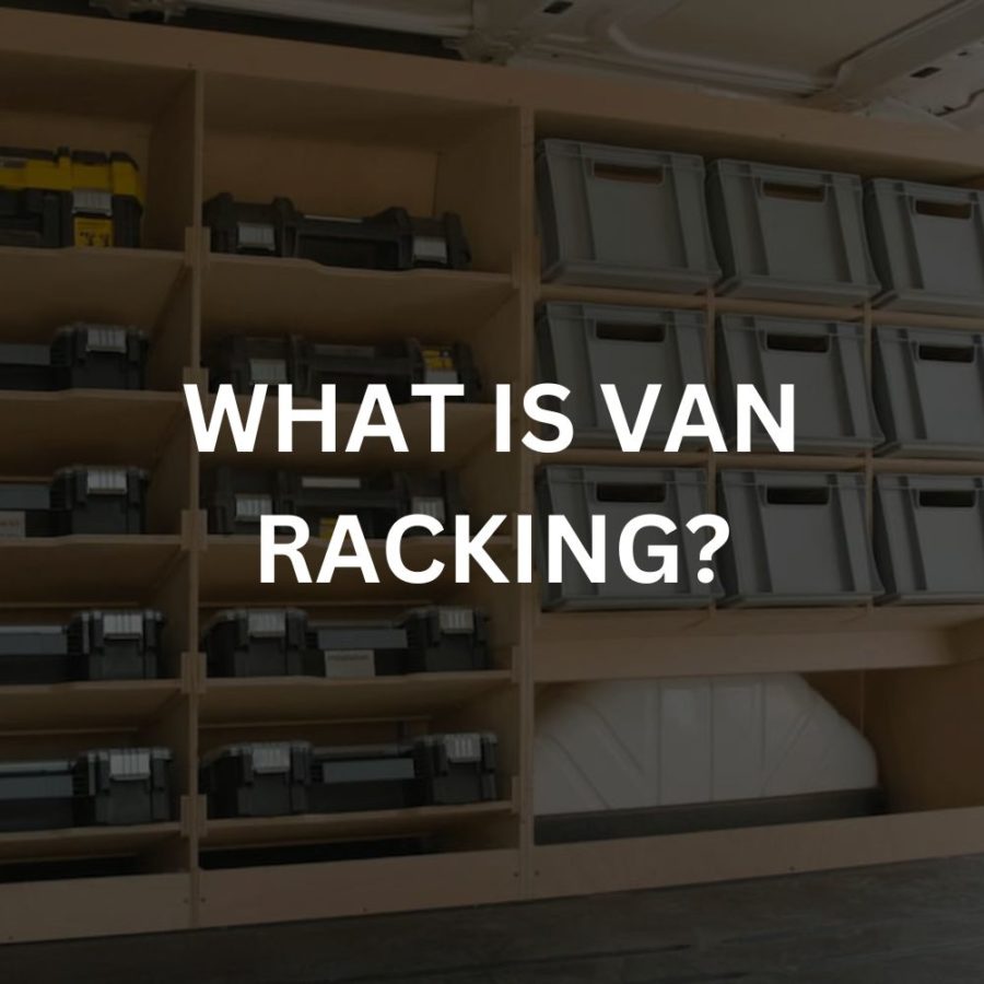 What Is Van Racking? A Must-Have for Every Tradesperson